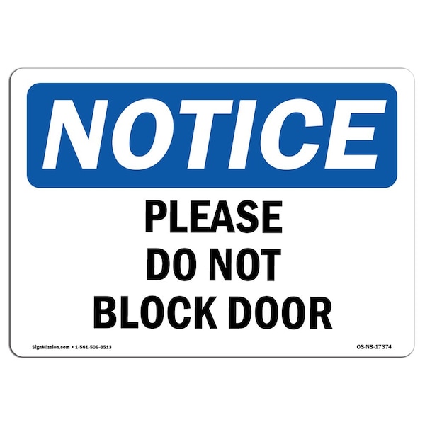 Signmission Safety Sign, OSHA Notice, 12" Height, Please Do Not Block Door Sign, Landscape OS-NS ...